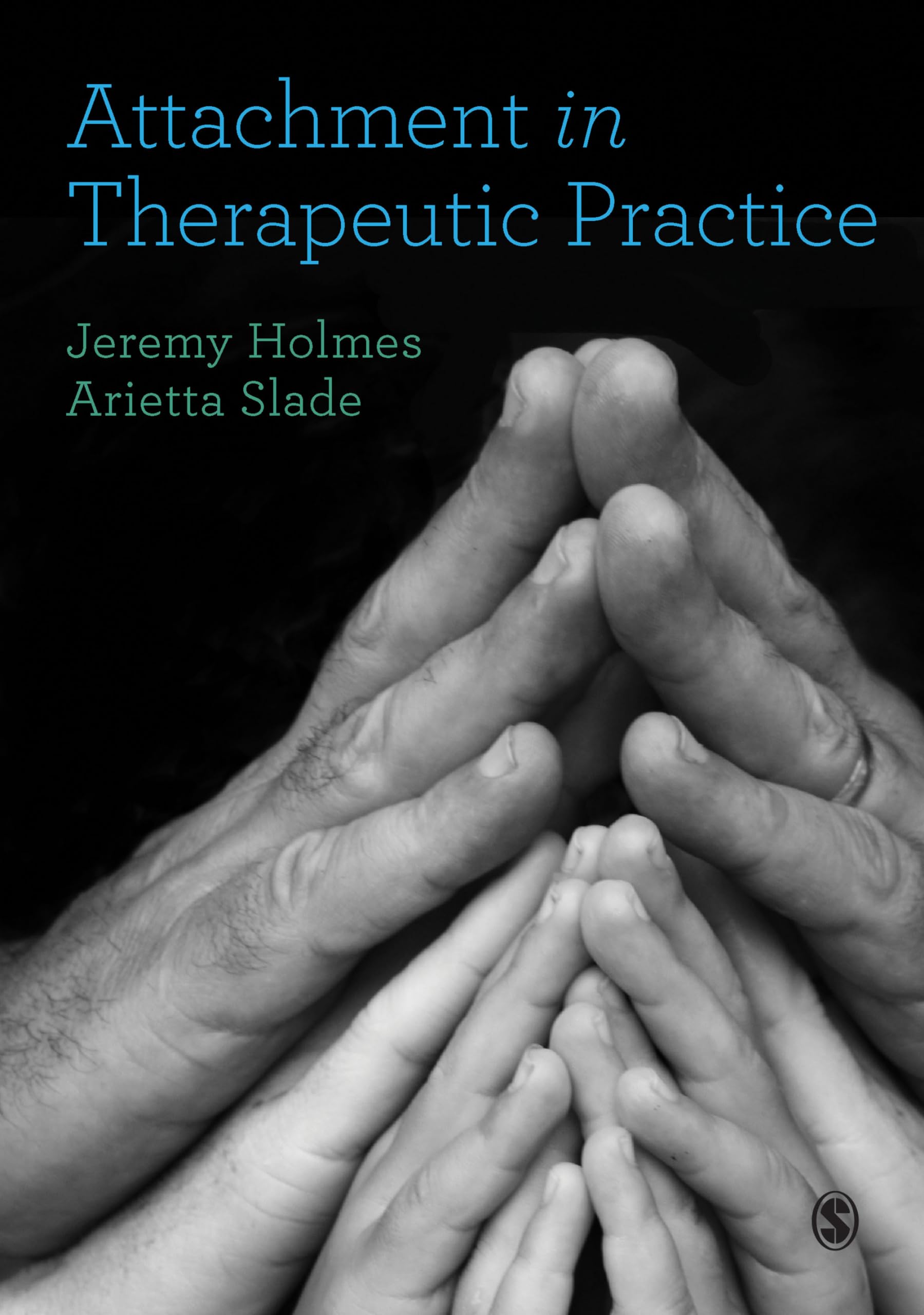 Amazon.com: Attachment in Therapeutic Practice: 9781473953291: Slade ...
