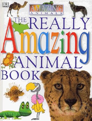 The Really Amazing Animals Book: Sirett, Dawn: 9780751354652: Amazon ...