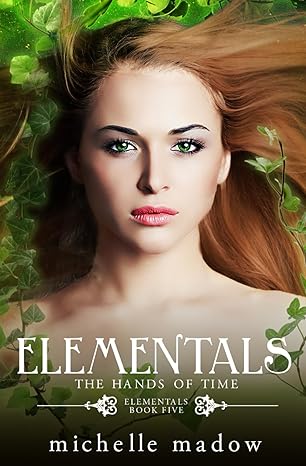 Amazon.com: Elementals 5: The Hands of Time: 9780997239430: Madow ...