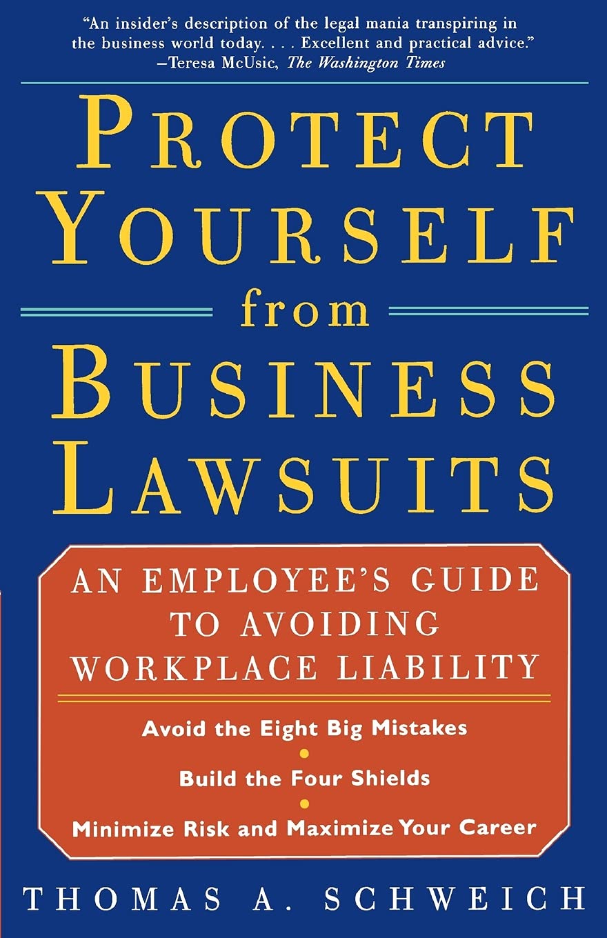 PROTECT YOURSELF FROM BUSINESS LAWSUITS: An Employee's Guide to ...