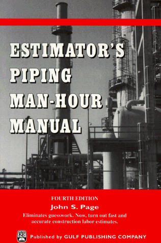 Estimator's Piping Man Hour Manual: Page, John S.: 9780872017085 ...