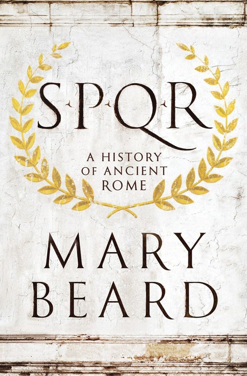 SPQR: A History of Ancient Rome: Beard, Mary: 9780871404237: Amazon.com ...