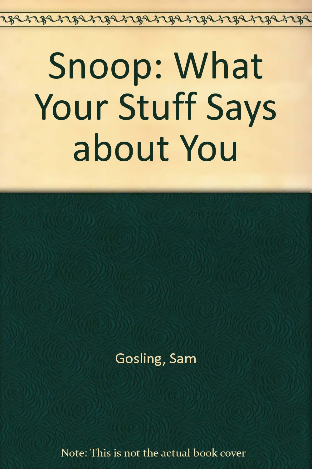 Amazon.com: Snoop: What Your Stuff Says about You: 9780792756453: Sam ...