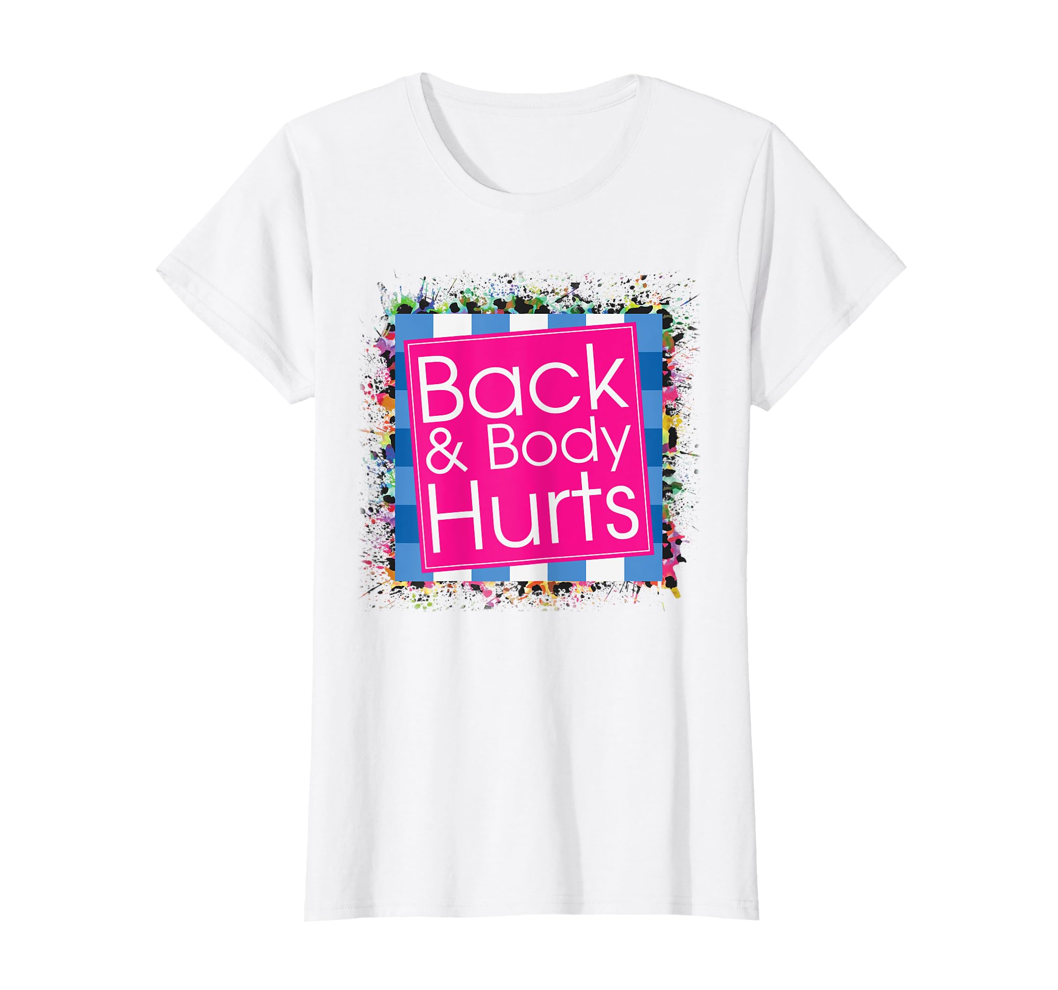 Amazon.com: Funny Back Body Hurts Quote Workout Gym Top T-Shirt ...