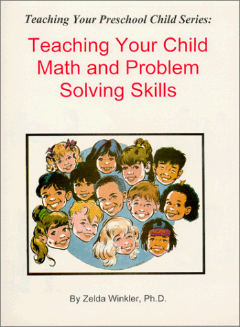 Teaching Your Child Math and Problem Solving Skills (Teaching Your ...