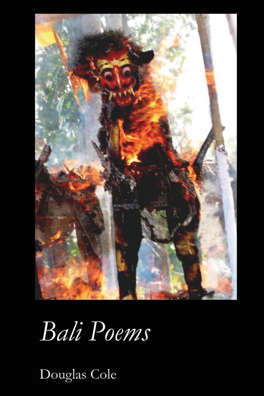 Bali Poems: Cole, Douglas: 9781625491893: Amazon.com: Books