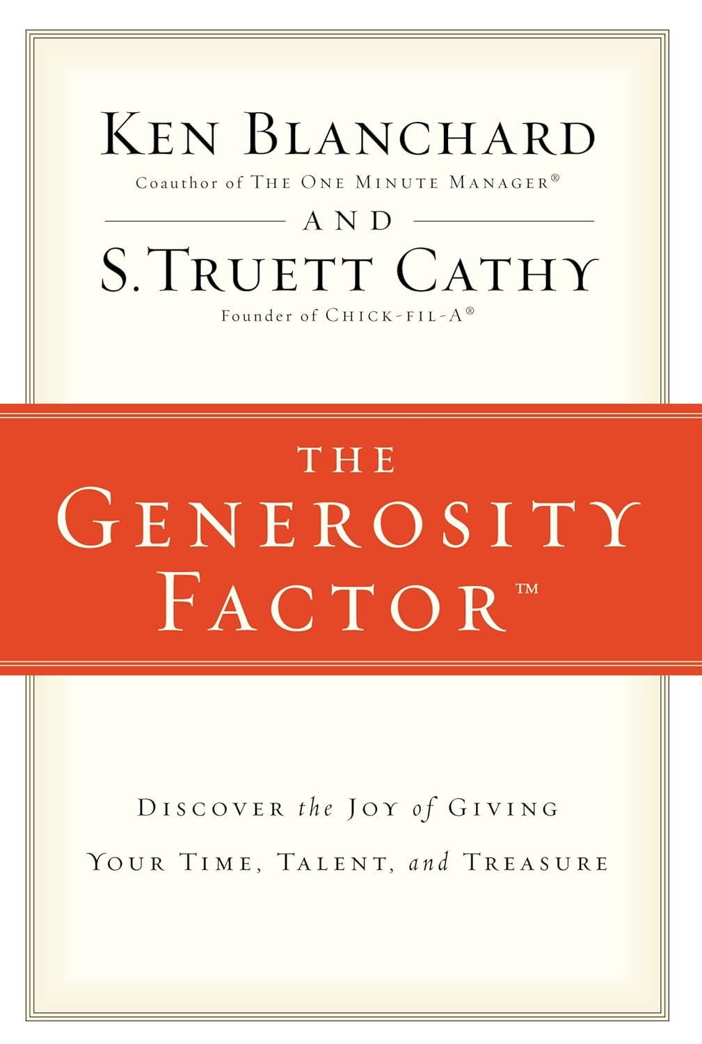 The Generosity Factor: Discover the Joy of Giving Your Time, Talent ...