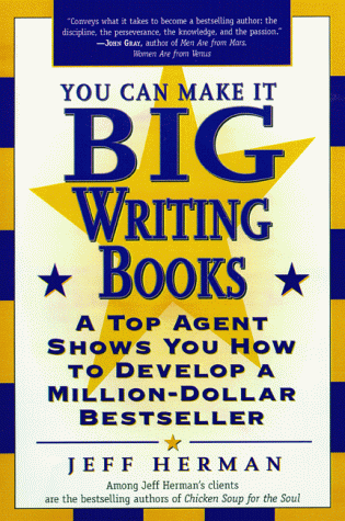 Amazon | You Can Make It Big Writing Books: A Top Agent Shows You How ...