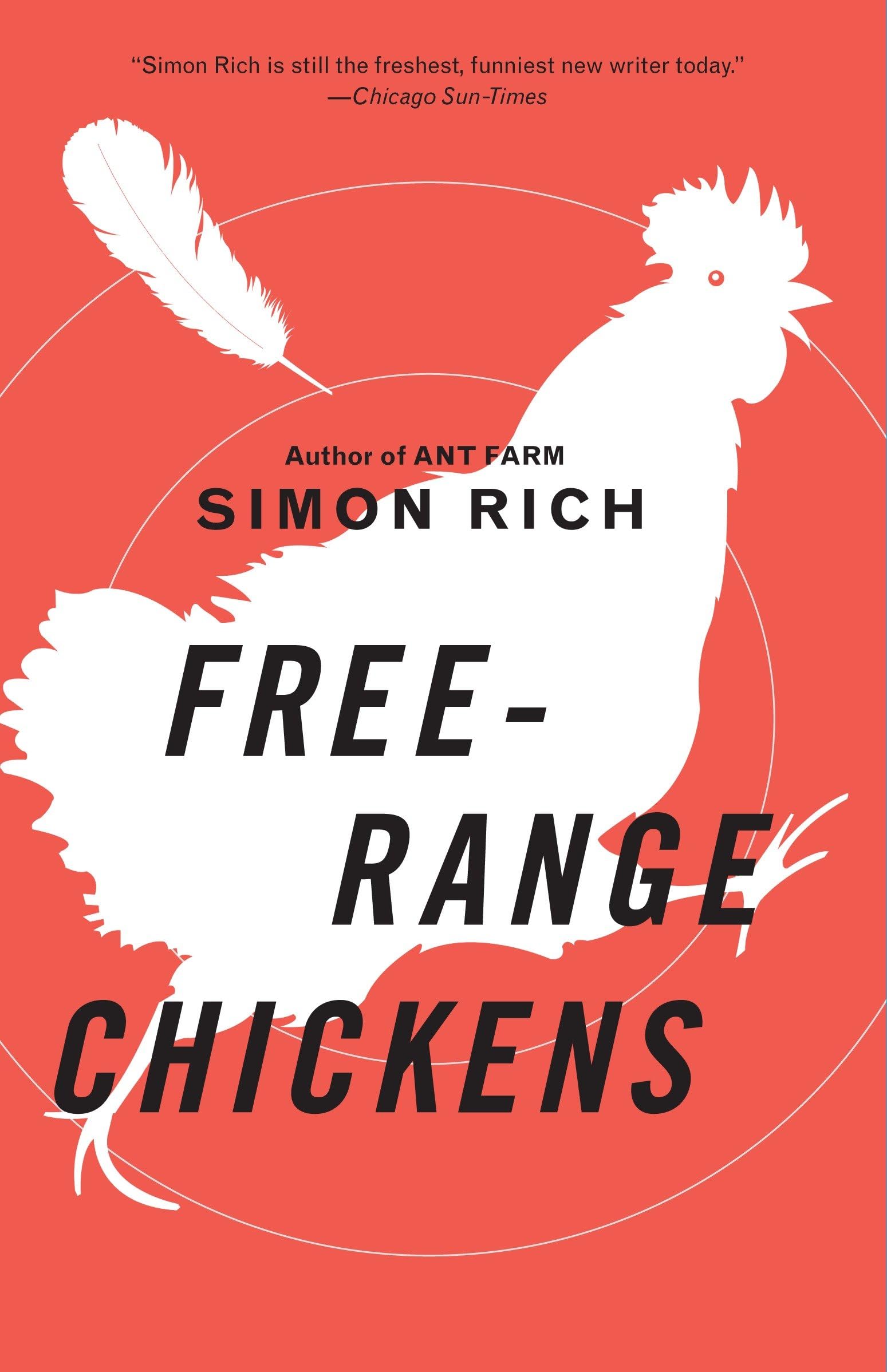 Free-Range Chickens: Rich, Simon: 9780812977110: Books - Amazon.ca