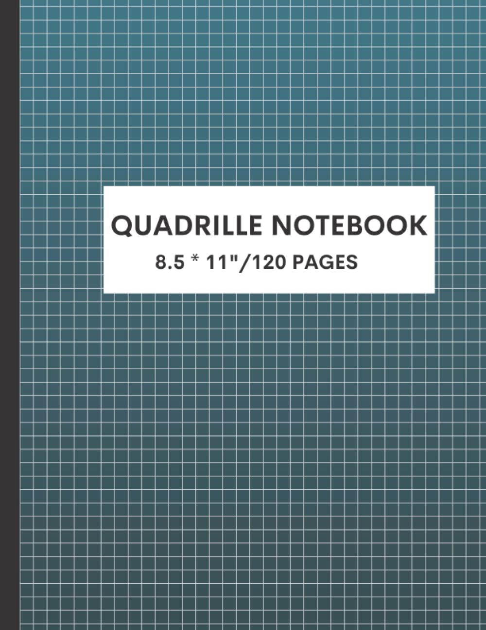 Quadrille Notebook: Quad Ruled Graph Paper Composition Notebooks 8.5*11 ...
