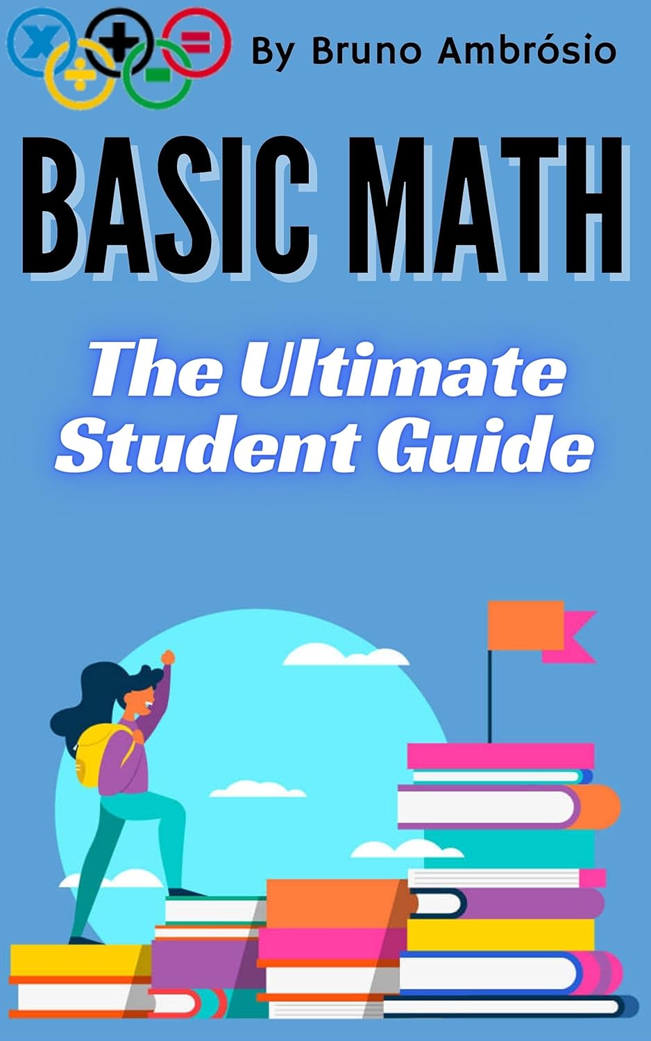 Basic Math: The Ultimate Student Guide eBook : Novelli Ambrósio, Bruno ...