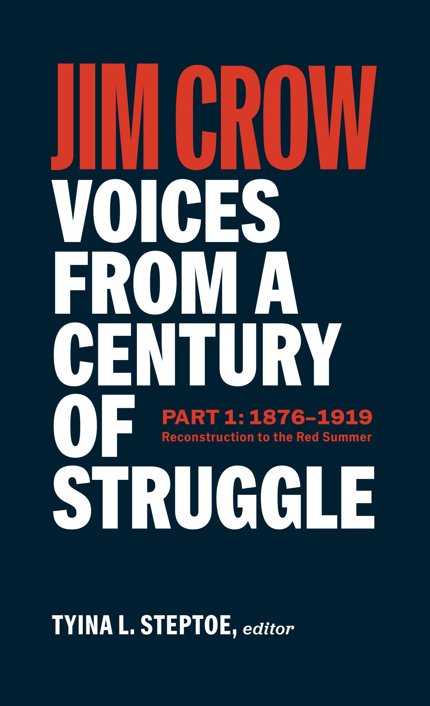 Jim Crow: Voices from a Century of Struggle Part 1 (LOA #376): 1876 ...