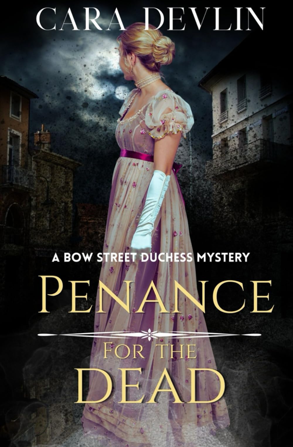 Penance for the Dead: A Romantic Regency Historical Mystery (Bow Street ...