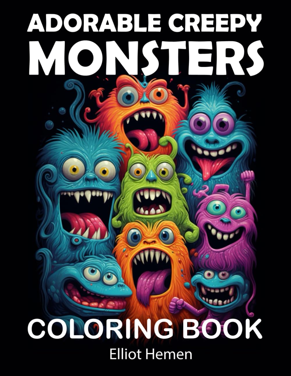 Adorable Creepy Monsters Coloring Book: A Delightful Collection of ...