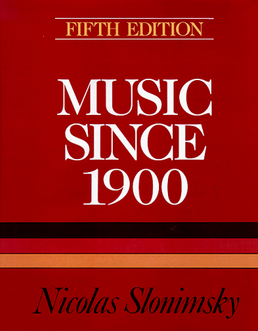 Music Since 1900: Slonimsky, Nicolas: 9780028724188: Amazon.com: Books