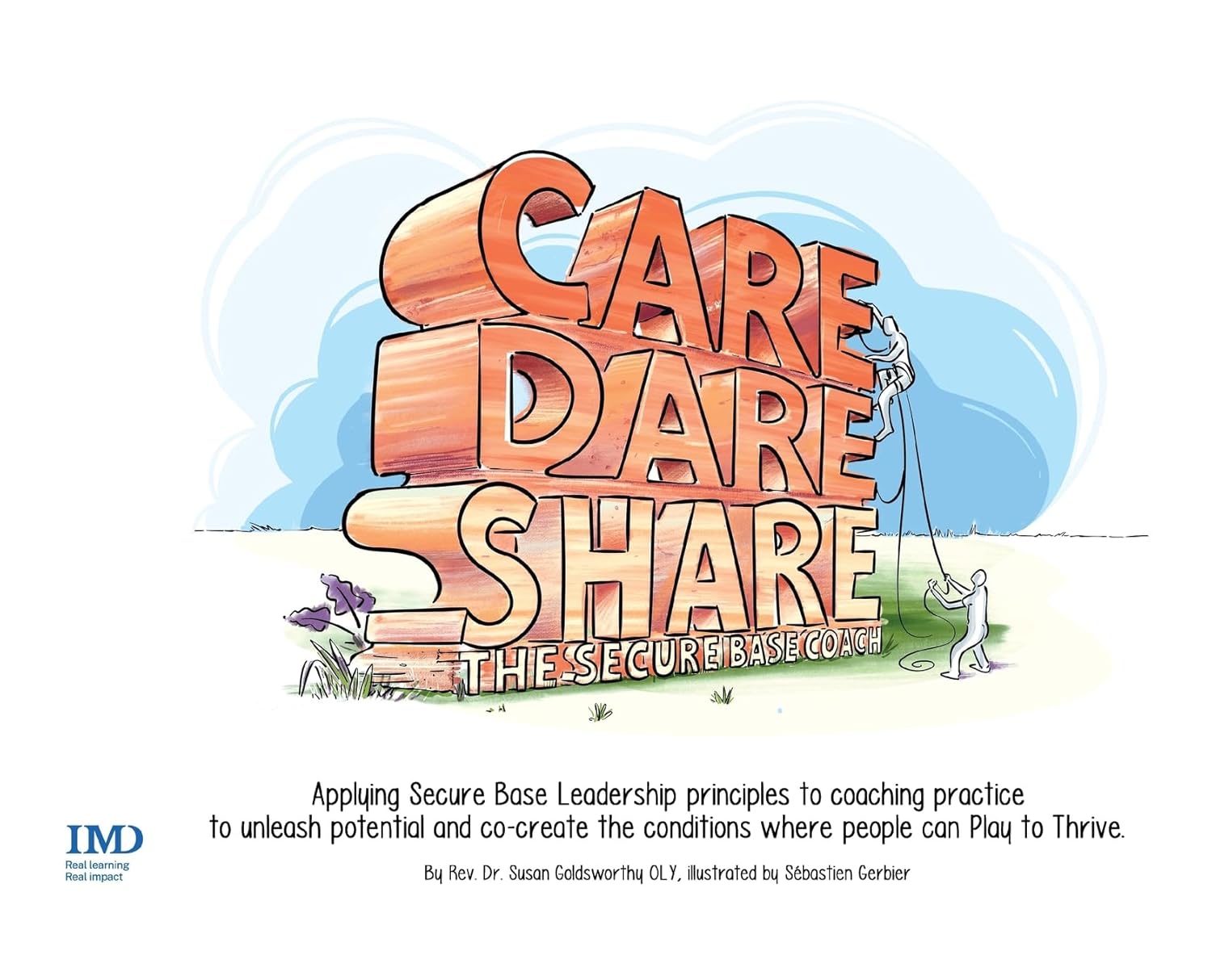 Care, Dare, Share: The Secure Base Coach : Goldsworthy, Susan: Amazon ...