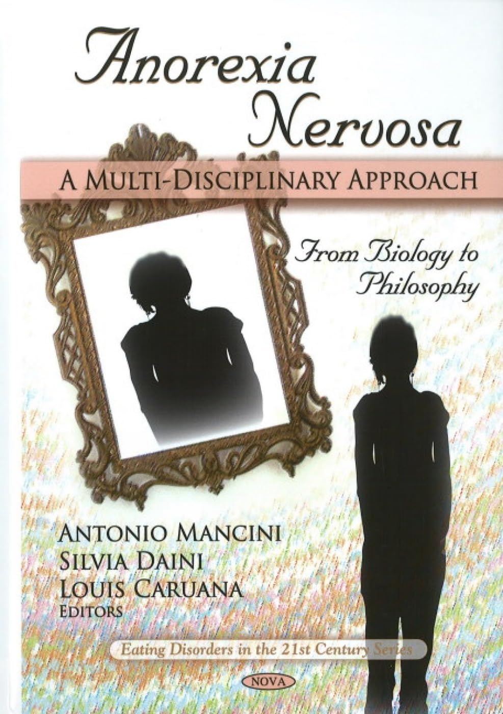 Anorexia Nervosa: A Multi-Disciplinary Approach from Biology to ...