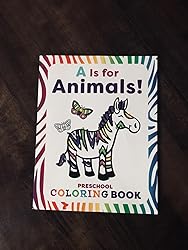 Amazon.com: A Is for Animals!: Preschool Coloring Book: 9781641527866 ...