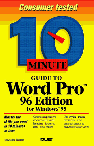 10 Minute Guide to Word Pro 96: Edition for Windows 95 (SAMS TEACH ...
