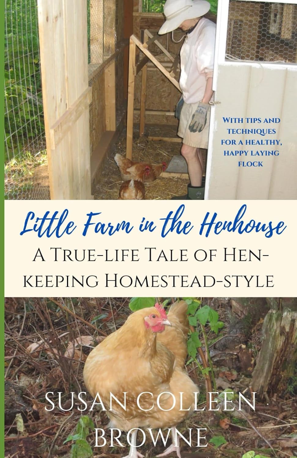Little Farm in the Henhouse: A True-Life Tale of Hen-Keeping Homestead ...