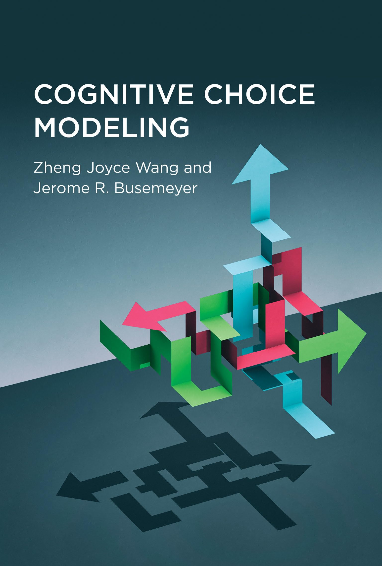 Amazon.com: Cognitive Choice Modeling: 9780262044967: Wang, Zheng Joyce ...