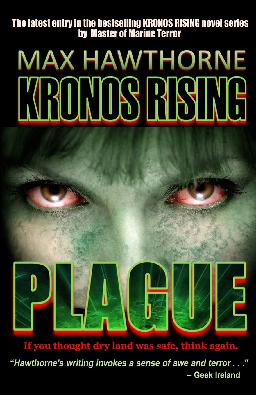 Amazon.com: Kronos Rising: Plague: 9780692805640: Hawthorne, Max: Books