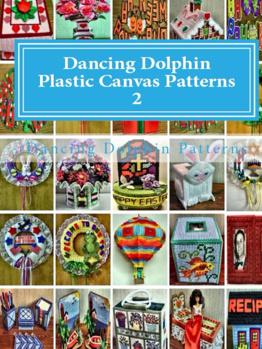 Dancing Dolphin Plastic Canvas Patterns 2: An Assortment of 25 Plastic ...