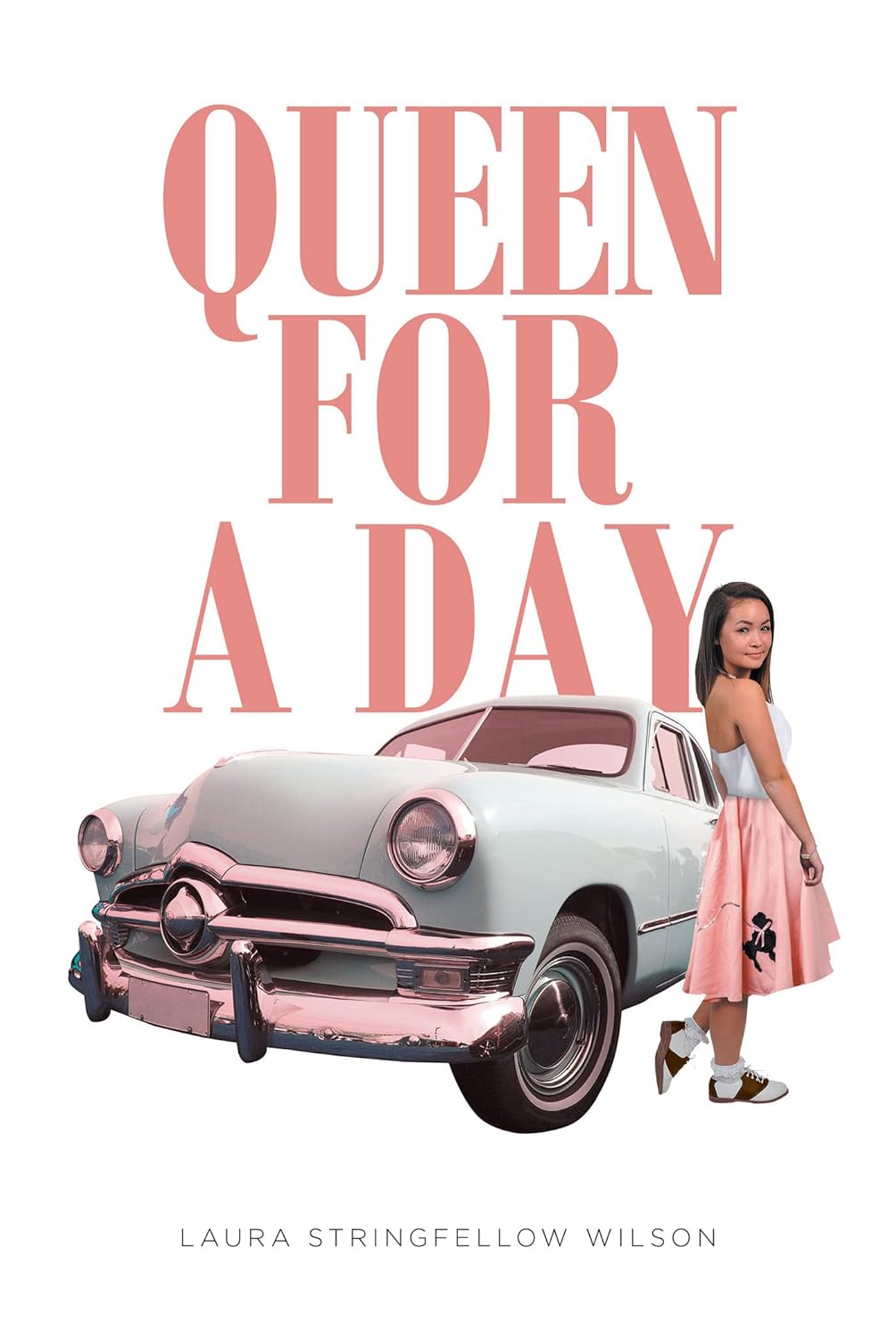 Amazon.com: Queen for a Day eBook : Wilson,Laura Stringfellow: Books