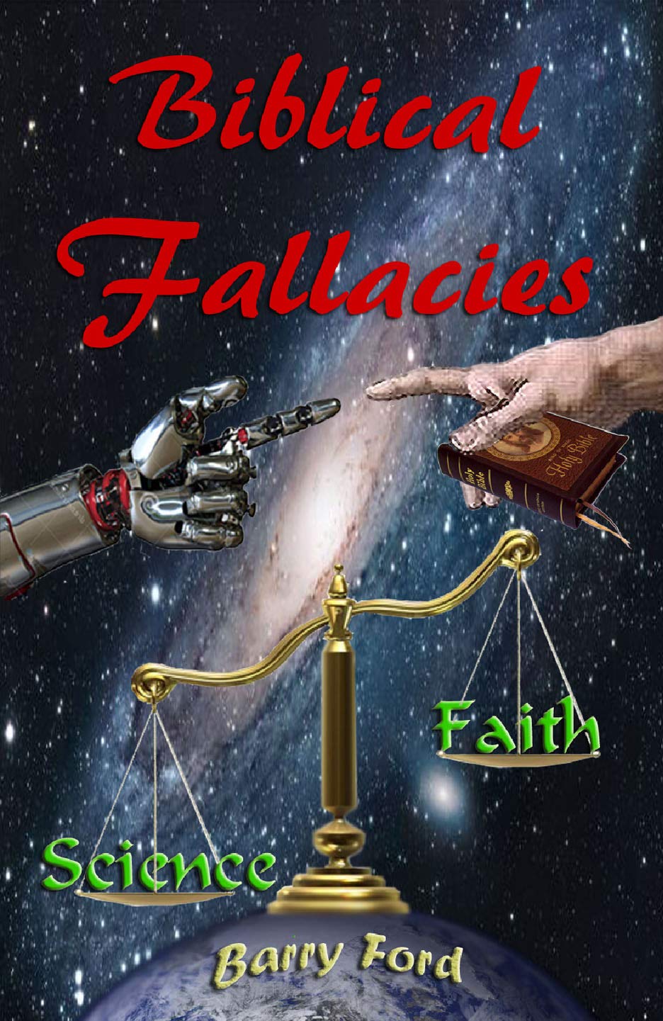 Biblical Fallacies: For Agnostics, Atheists, and those with an open ...