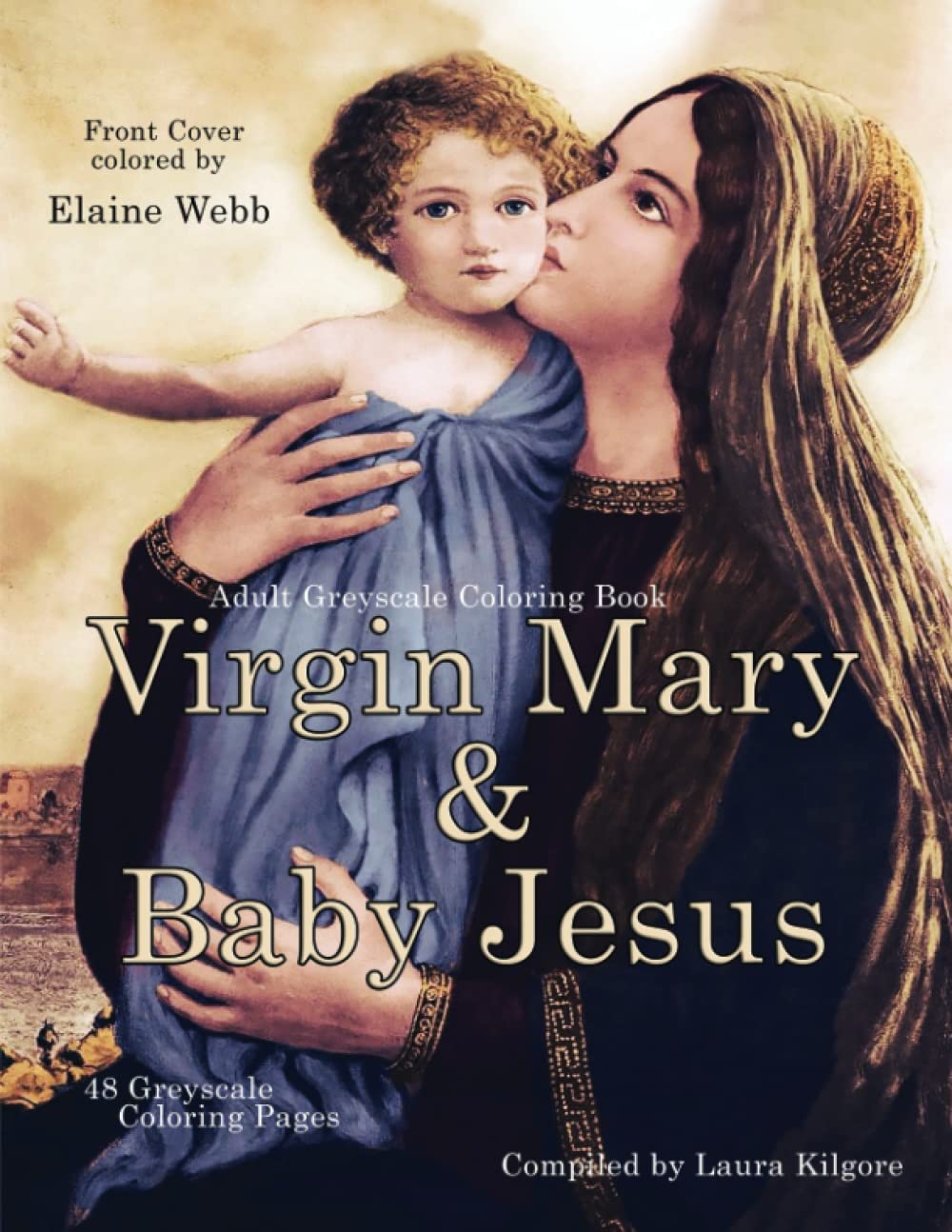 Amazon.com: Virgin Mary & Baby Jesus: An Adult Greyscale Coloring Book ...