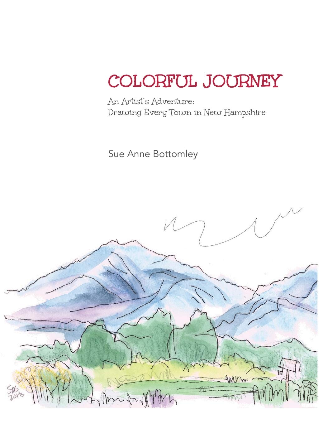 Colorful Journey: Bottomley, Sue Anne: 9781939739544: Amazon.com: Books