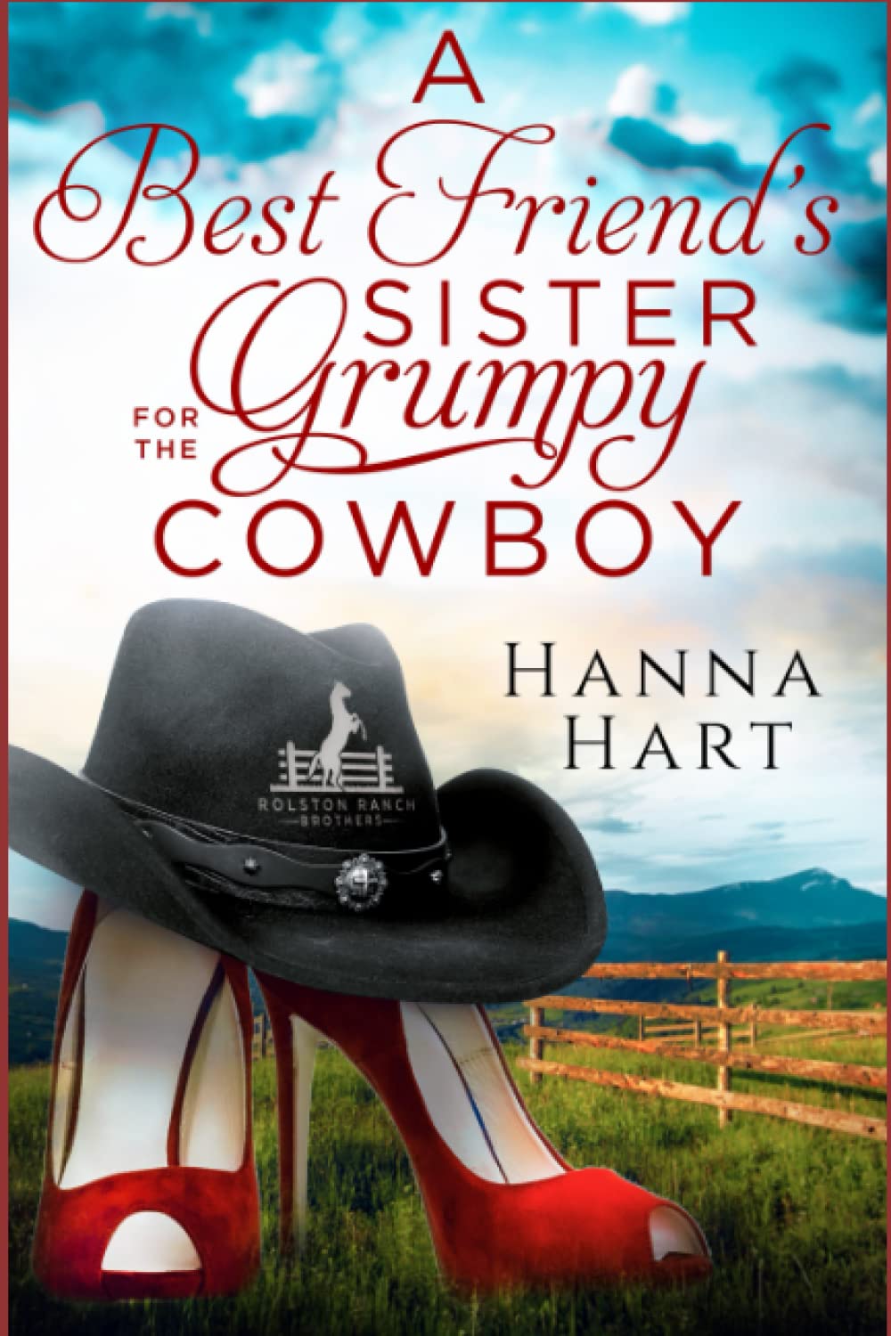 A Best Friend's Sister for the Grumpy Cowboy (Rolston Ranch Brothers ...