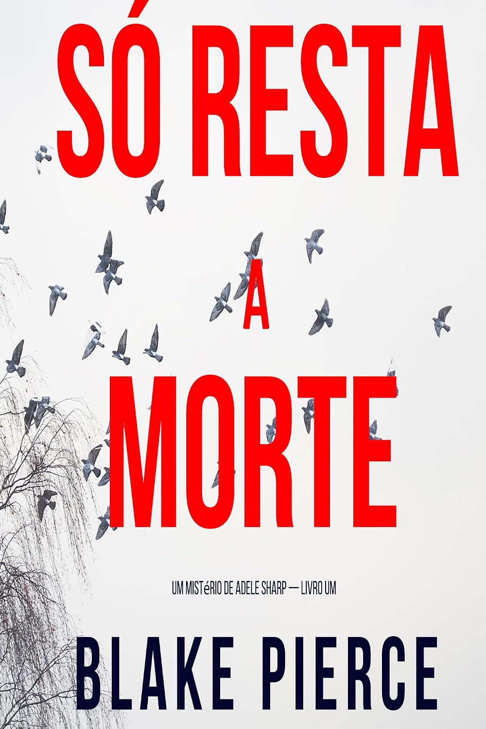 Só Resta a Morte (Um Mistério de Adele Sharp — Livro Um) eBook : Pierce ...