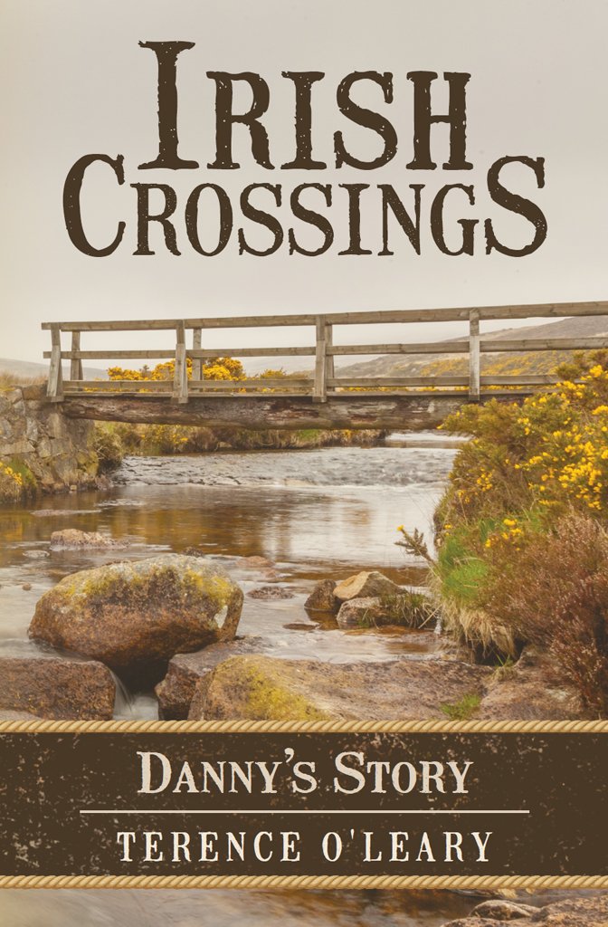 Irish Crossings: Danny's Story - Kindle edition by O'Leary, Terence ...