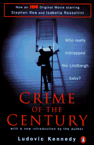 Crime of the Century: The Lindbergh Kidnapping and the Framing of ...
