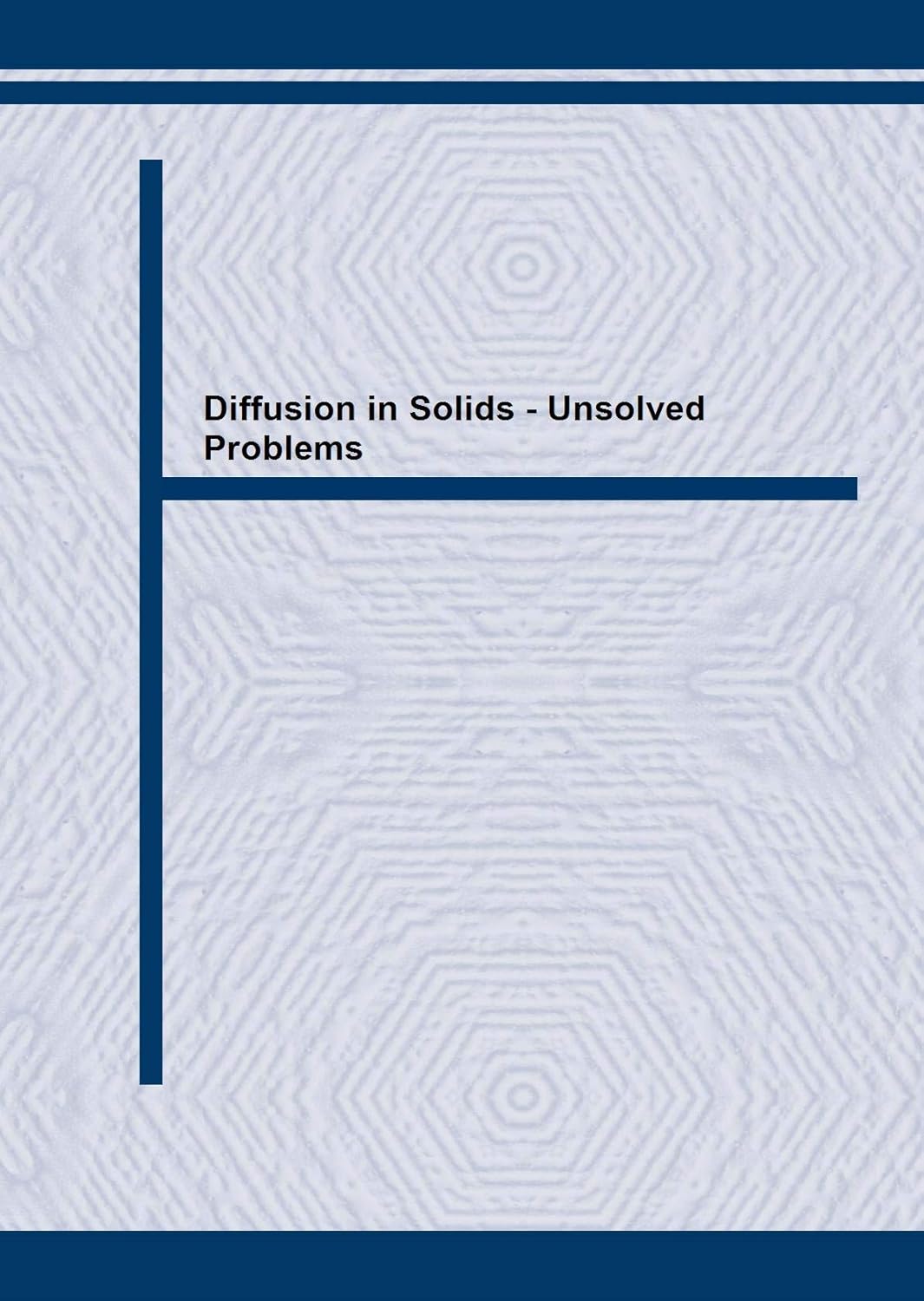 Diffusion in Solids: Unsolved Problems: Murch, Graeme: 9780878496310: Amazon.com: Books