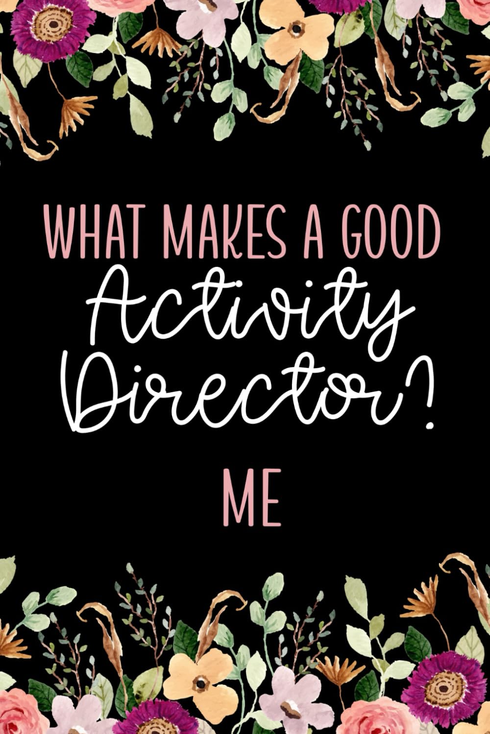 Activity Director Notebook Journal Funny Quote: Activity Professionals ...