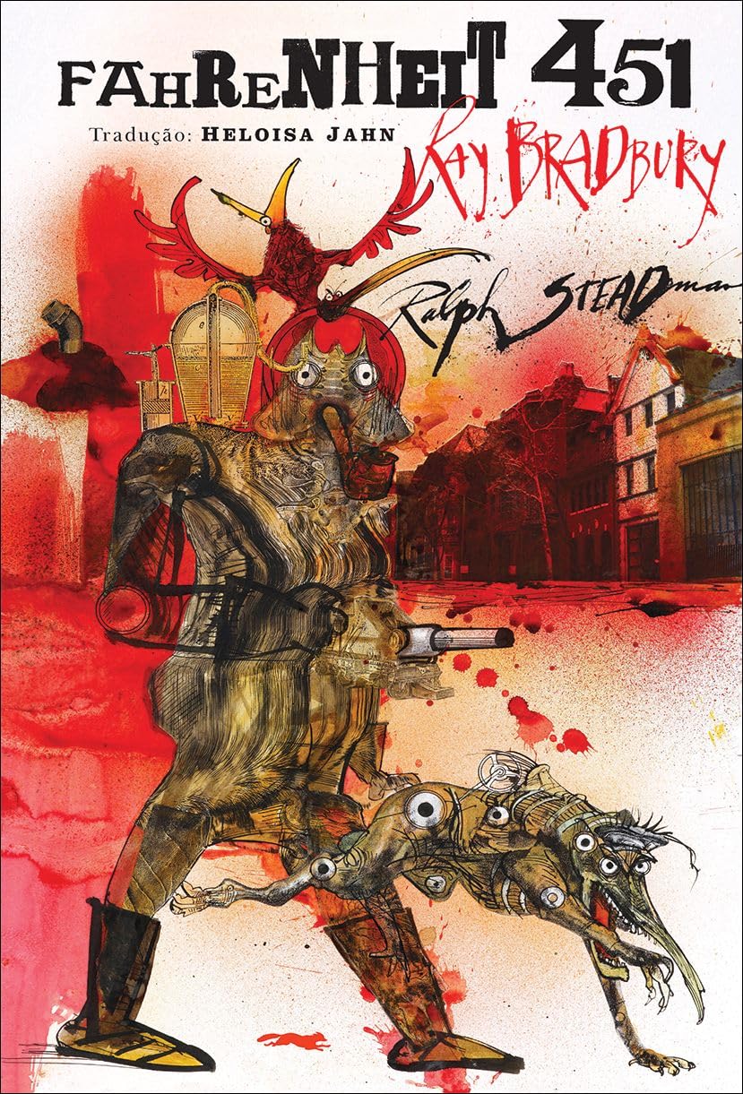 Fahrenheit 451 : Bradbury, Ray, Steadman, Ralph, Jahn, Heloisa: Amazon ...