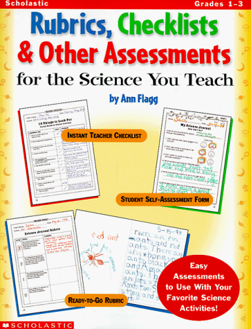 Rubrics, Checklists & Other Assessments for the Science You Teach ...