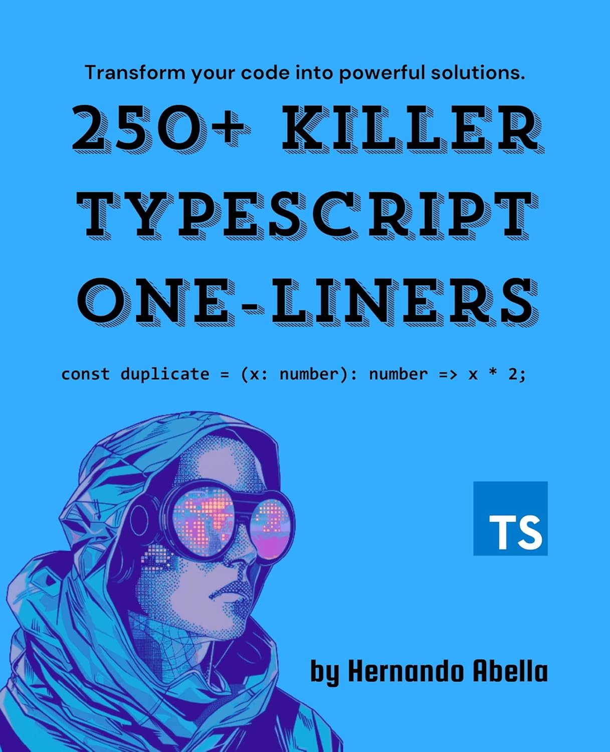 250+ Killer TypeScript One-Liners: Transform your code into powerful ...