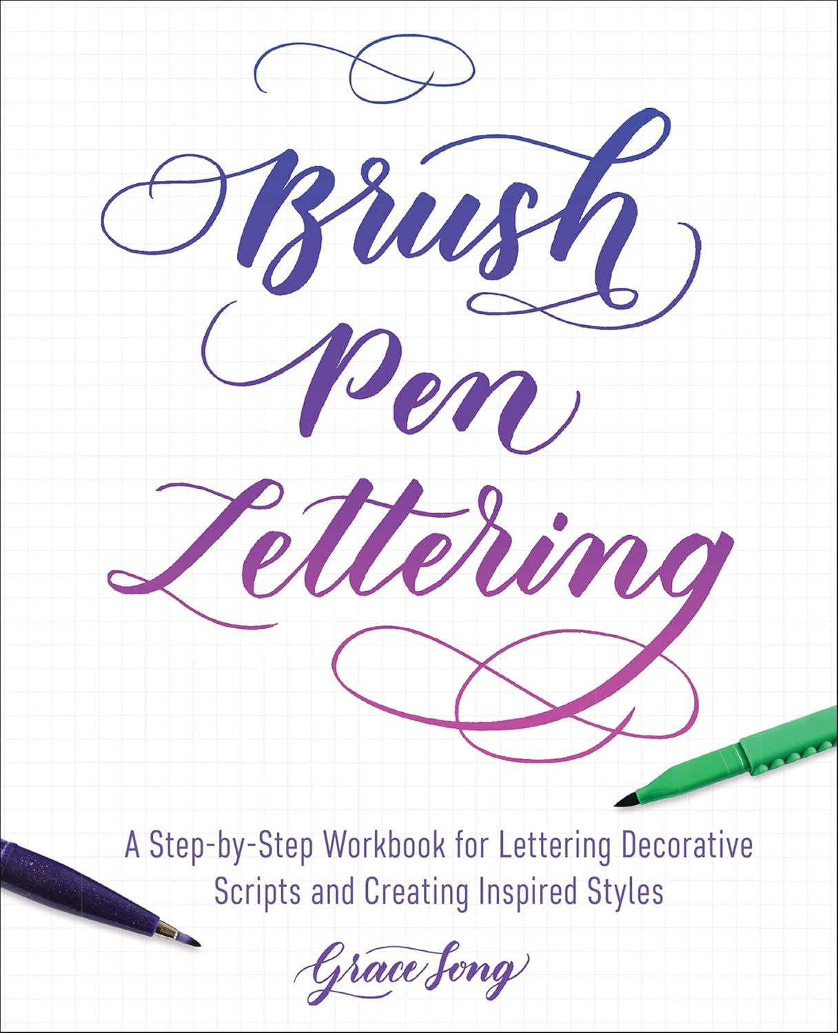 Brush Pen Lettering: A Step-by-Step Workbook for Learning Decorative ...
