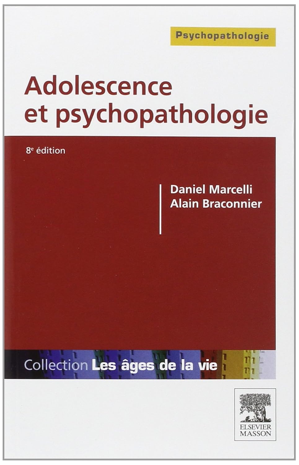 Adolescence et psychopathologie : Marcelli, Daniel, Braconnier, Alain ...