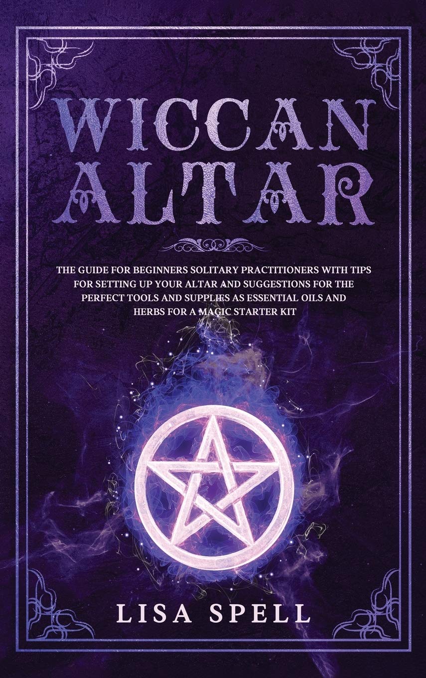 Buy Wiccan Altar: The Guide for Beginners Solitary Practitioners with ...