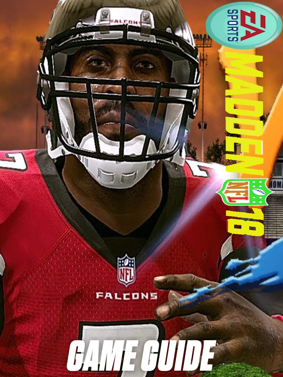 Amazon.com: Madden NFL 18 Guide - Walkthrough - Tips - Cheat - Tricks ...