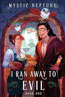 Amazon.com: I Ran Away to Evil: A Cozy LitRPG Rom-Com (I Ran Away to Evil, 1): 9781039454224 ...