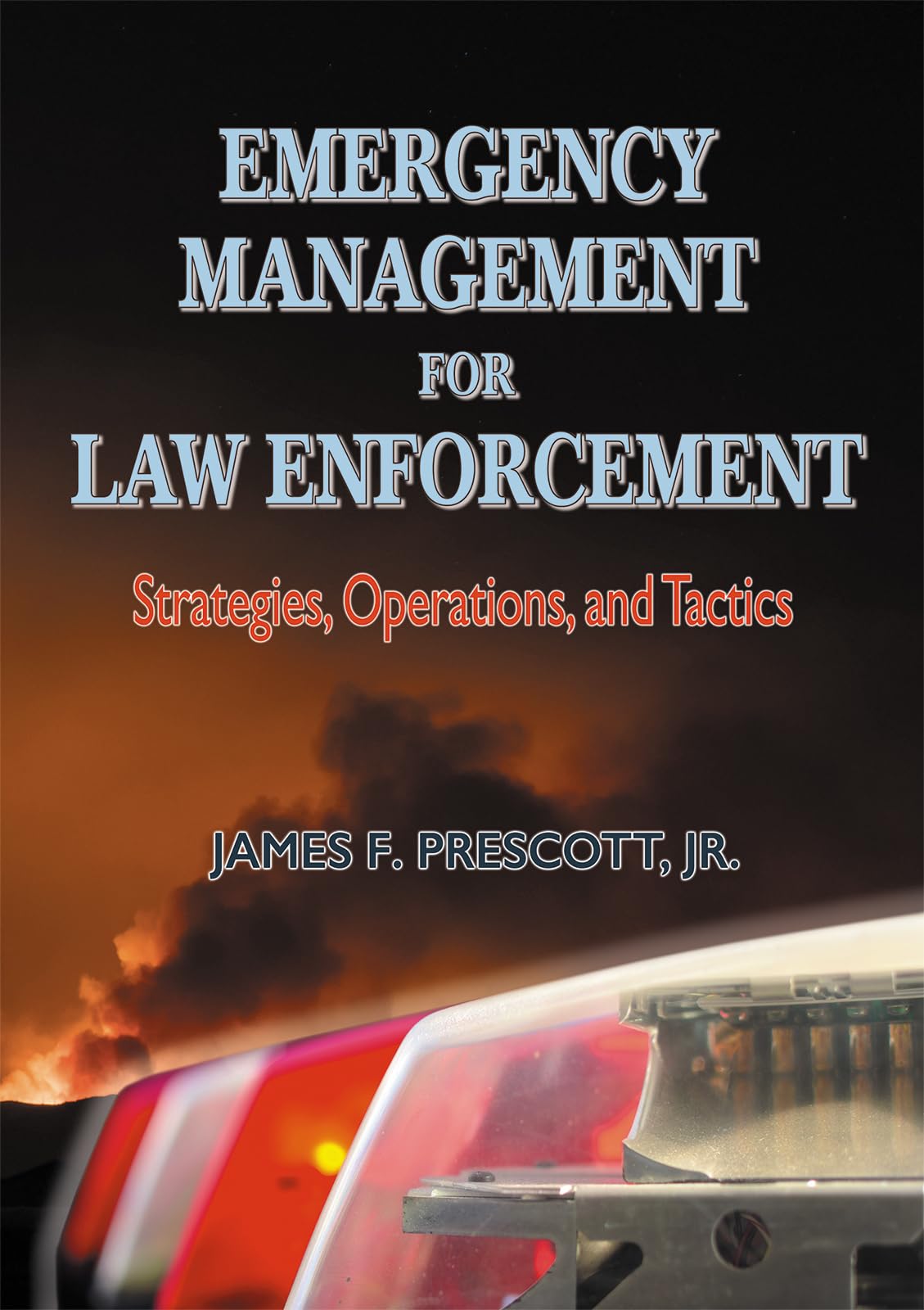 Amazon.com: Emergency Management for Law Enforcement: Strategies ...