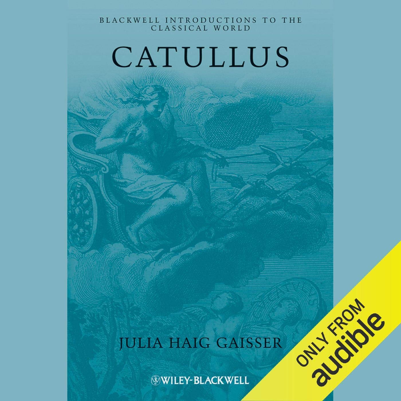 Amazon.com: Catullus: 9781118255353: Gaisser, Julia Haig: Books