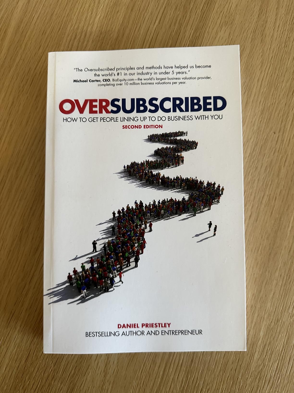 Oversubscribed: How To Get People Lining Up To Do Business With You ...