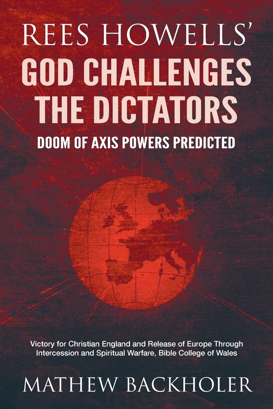 Snapklik.com : Rees Howells God Challenges The Dictators, Doom Of Axis ...