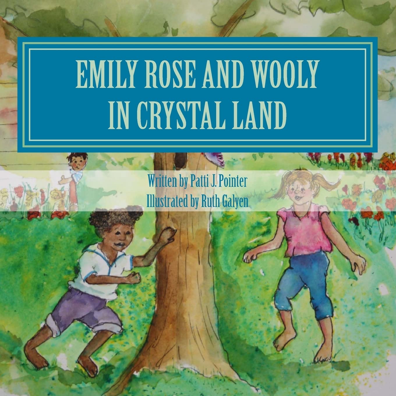Emily Rose and Wooly in Crystal Land: Book 2: Pointer, Patti J., Galyen ...